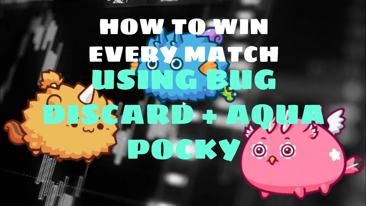Axie Infinity - Bug Bug discard + Aqua Pocky to 3k mmr? - YouTube
