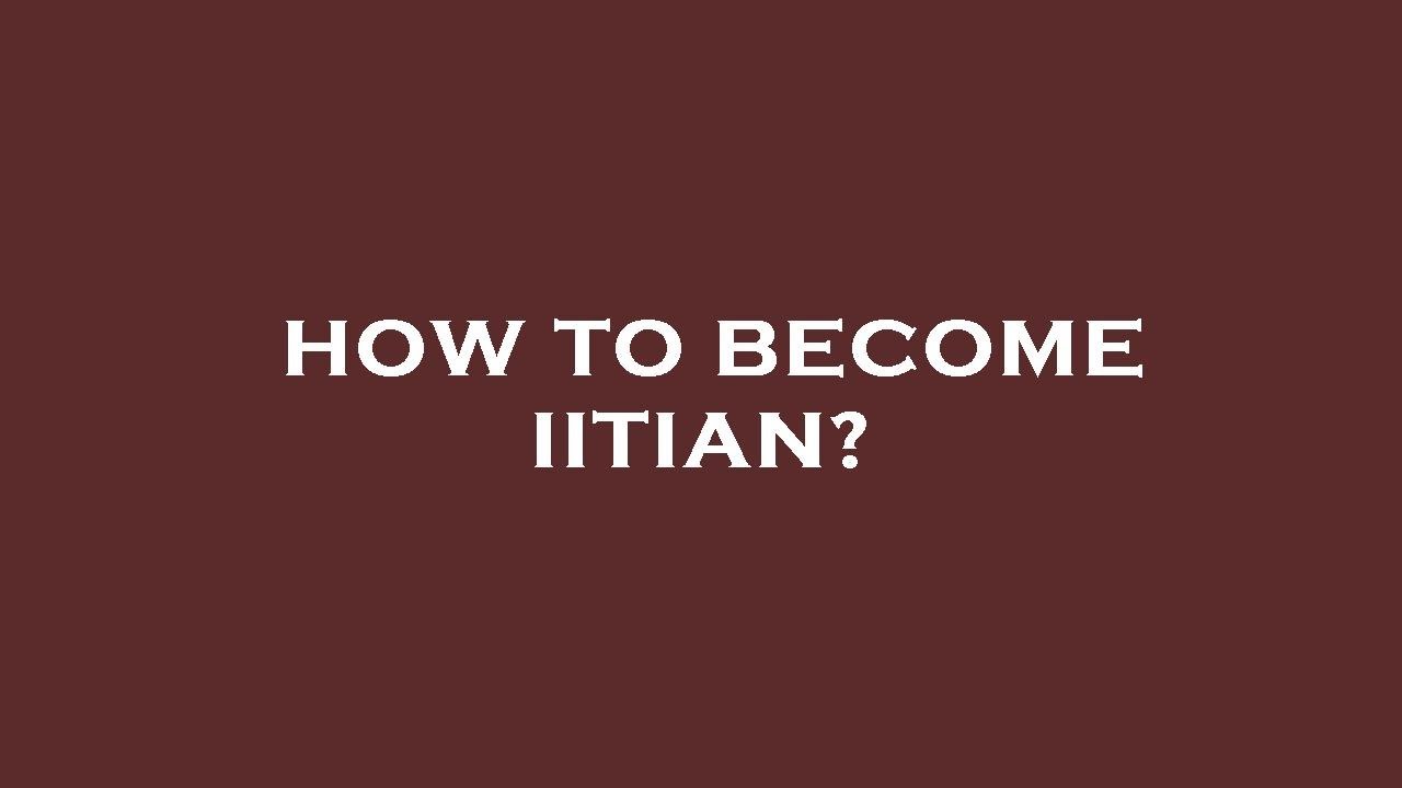 How to become iitian? - YouTube