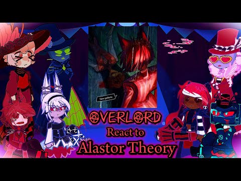 Overlord react to Alastor backstory ‖human Alastor ‖angst ‖Hazbin Hotel ...