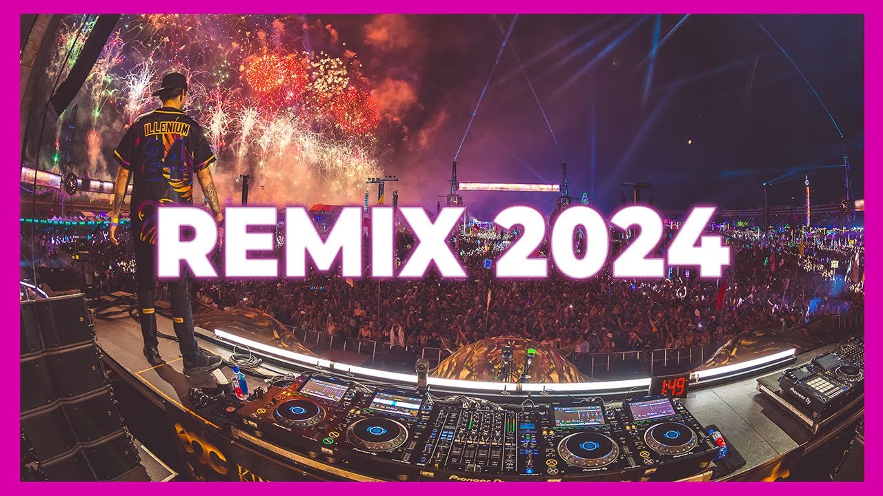 DJ REMIX 2024 - Mashups & Remixes of Popular Songs 2024 | DJ Remix Club ...