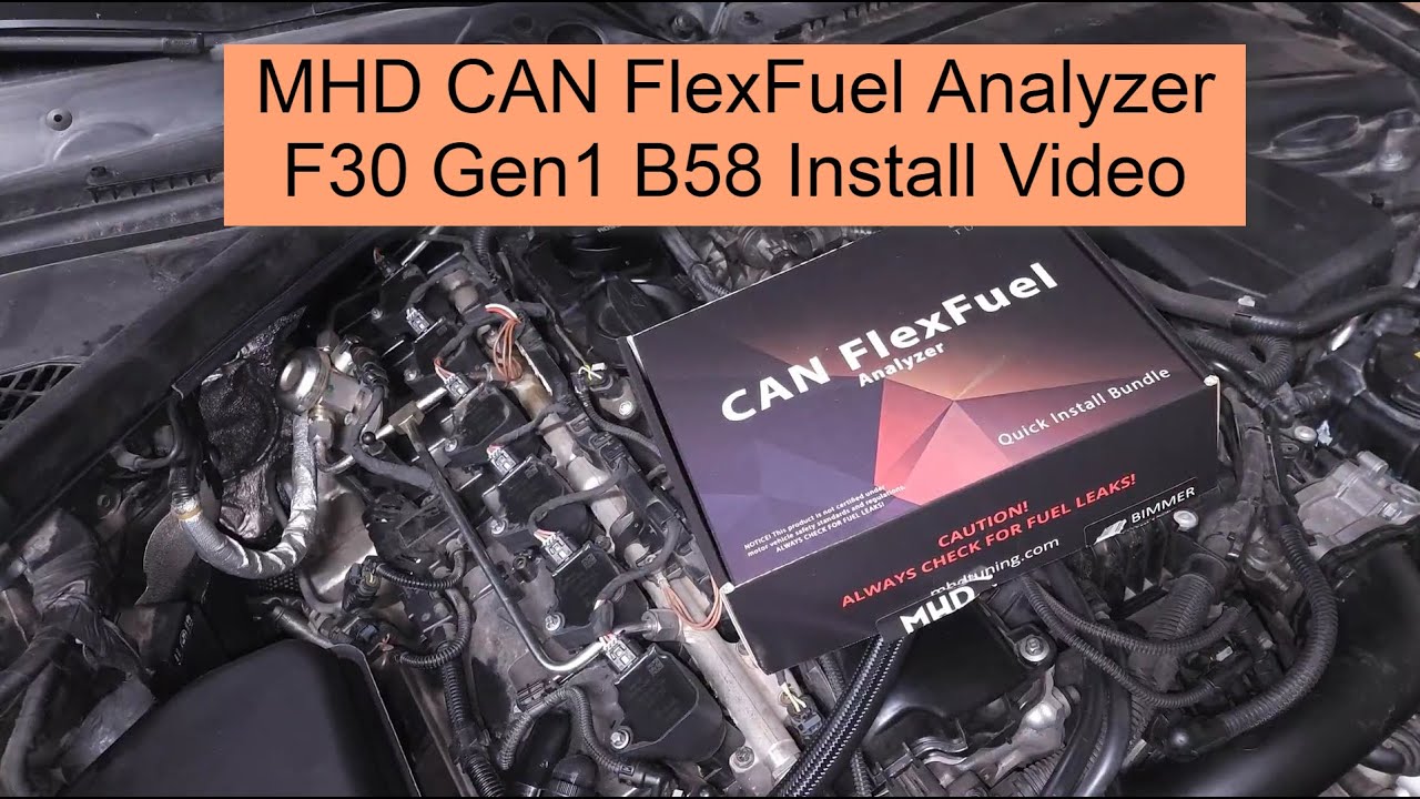 MHD CAN FlexFuel Kit - F30 Gen1 B58 Install - YouTube