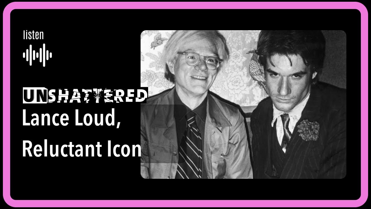 Ep. 2 UnShattered - Lance Loud, Reluctant Icon - YouTube