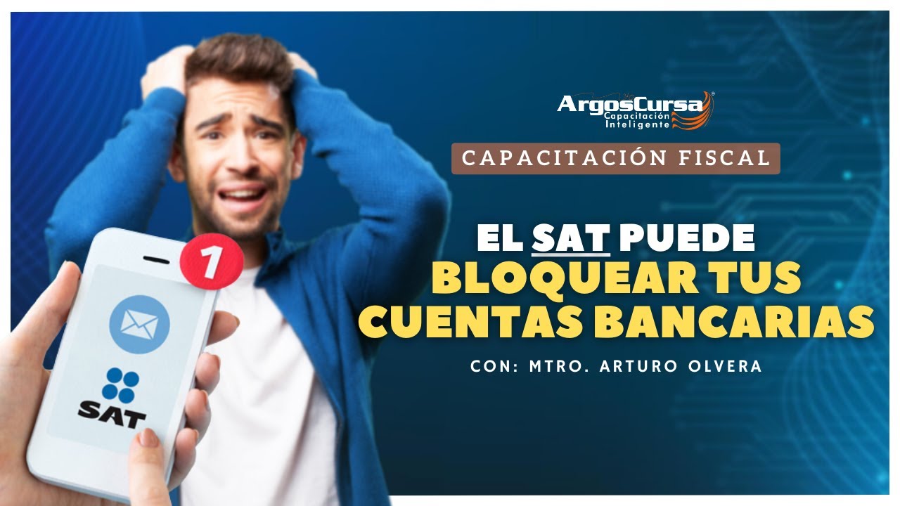 DESBLOQUEO DE CUENTAS BANCARIAS Y EMBARGO BIENES SAT ||CAPACITACIÓN ...