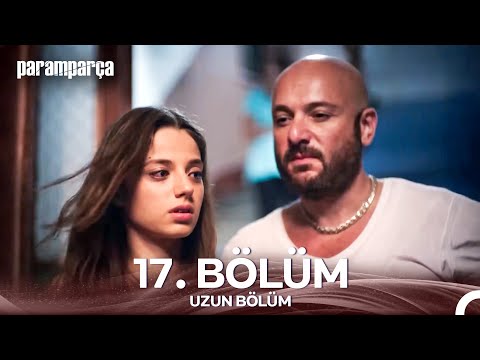 Paramparça 17. Bölüm (Uzun Versiyon)