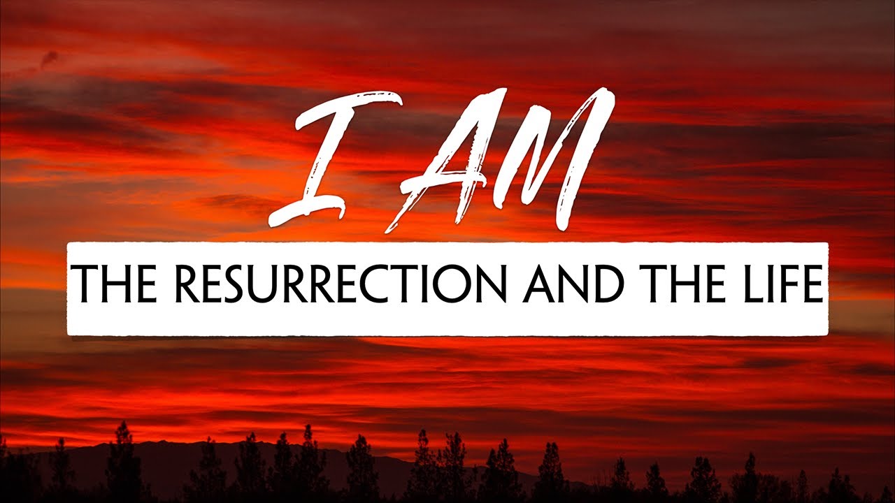 I Am The Resurrection and The Life. Pastor Stephen Ashmore. 11.21.21 am ...