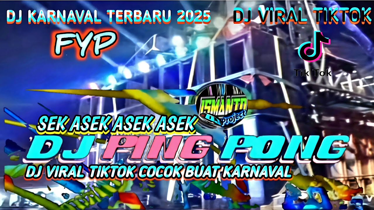 DJ PING PONG X STYLE ASEK - ASEK FYP TIKTOK ‼️ AMUNISI KARNAVAL 2025 FULL BASS PANJANG - YouTube