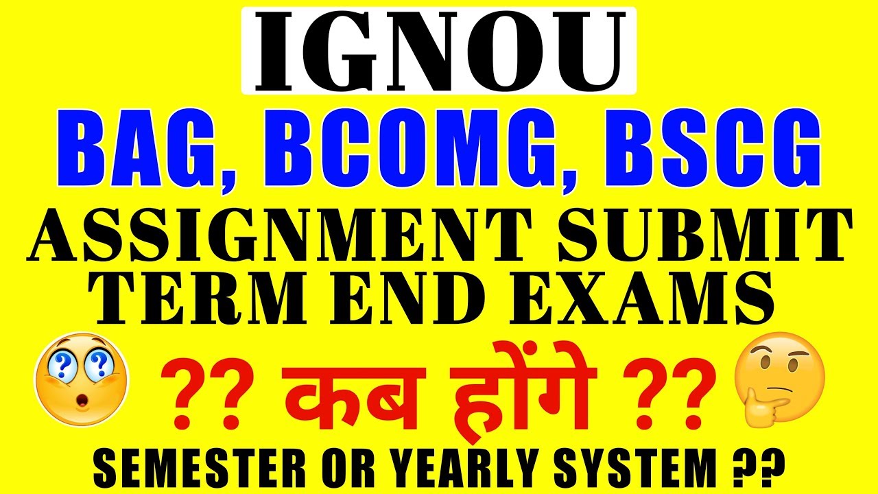 IGNOU BAG BCOMG BSCG STUDENTS IMPORTANT INFORMATION EXAM ignou-bag-bcomg-bscg-students-important-information-exam