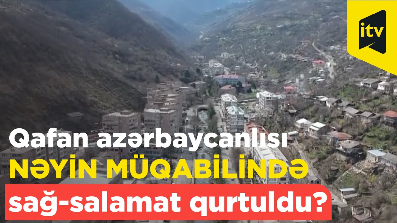 Qafan azərbaycanlısı nəyin müqabilində sağ-salamat qurtuldu? - YouTube