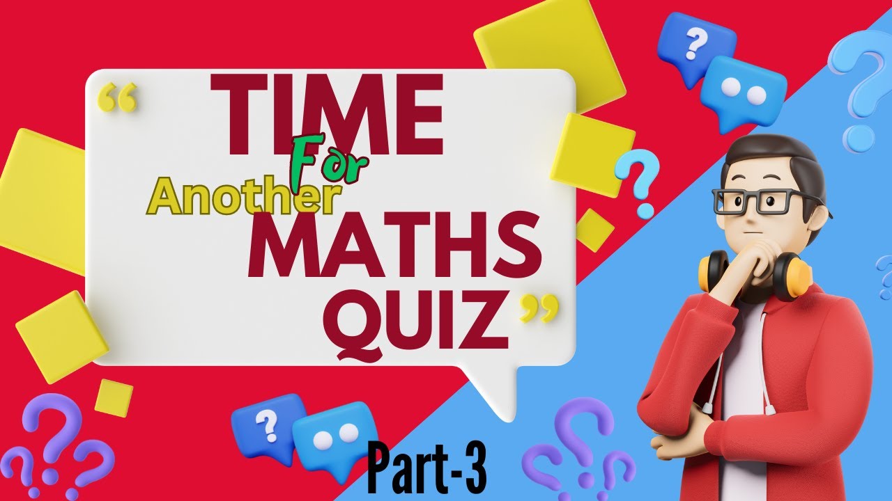 Maths Quiz Part 3#Math Mastery Quest: Part 3 - Unlock the Secrets of ...