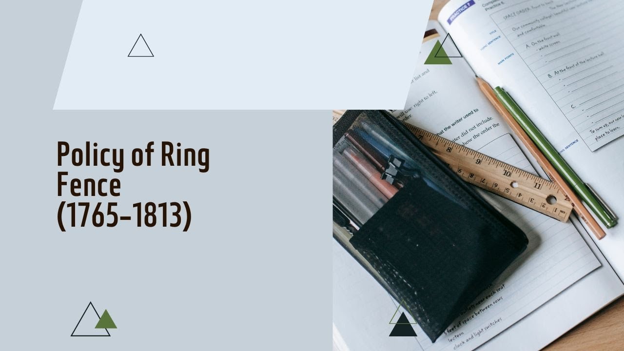 #Policy of Ring Fence (1765–1813) #aboutthingsandstuff - YouTube
