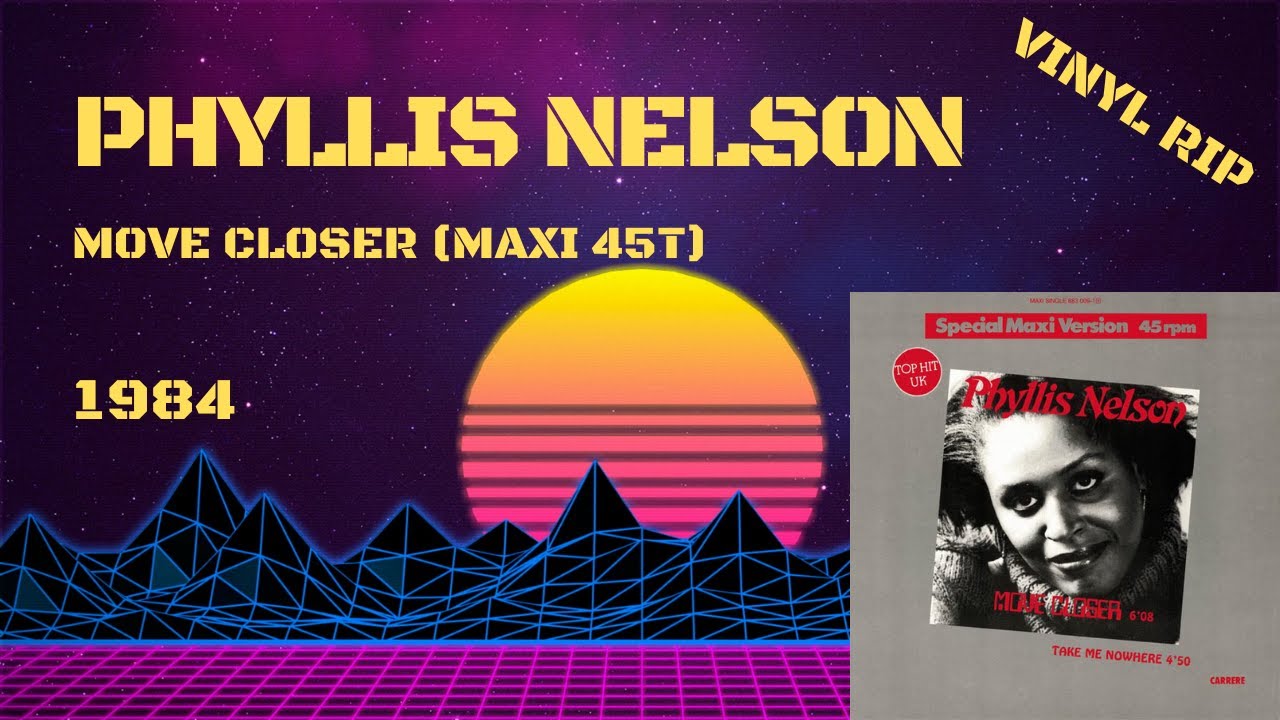 Phyllis Nelson – Move Closer (1984) (Maxi 45T) - YouTube