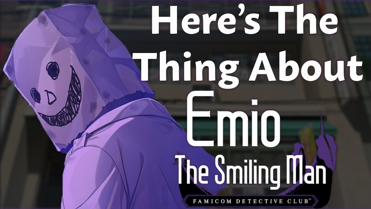 Here's The Thing About Emio The Smiling Man: Famicom Detective Club ...