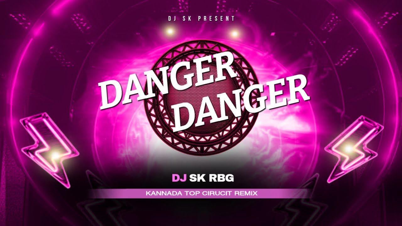 DANGER DANGER -- UPENDRA--KANNAD TOP 2026 CIRUCIT MIX --DJ SK RBG - YouTube