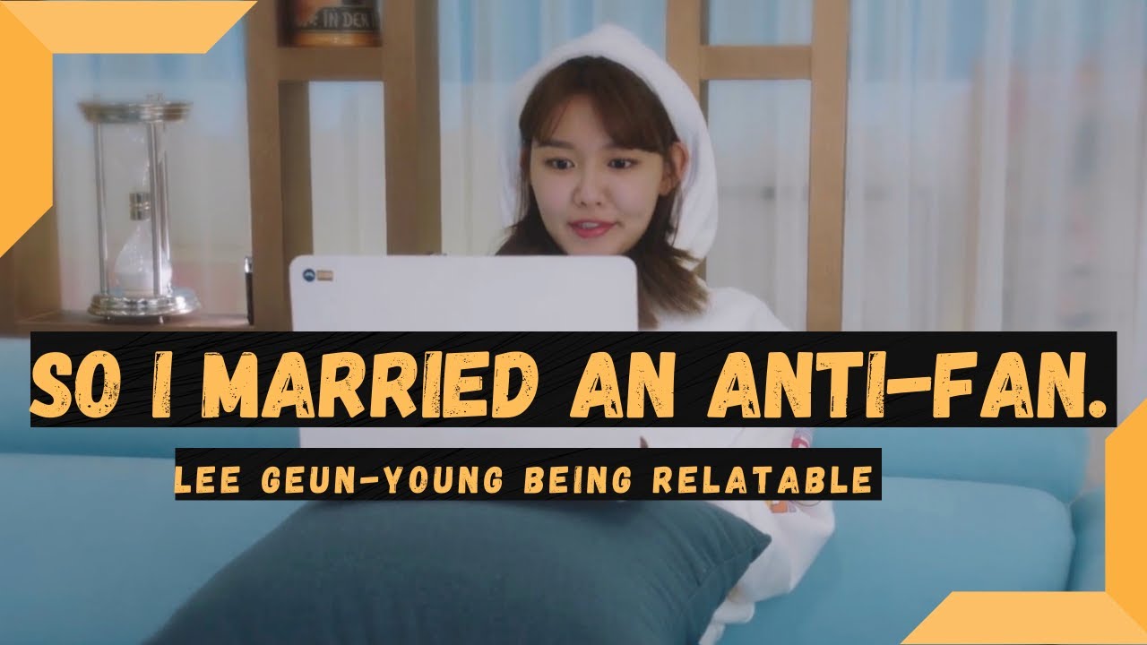 Lee Geun-Young | Every Women Can Relate to | So I Married An Anti-fan ...