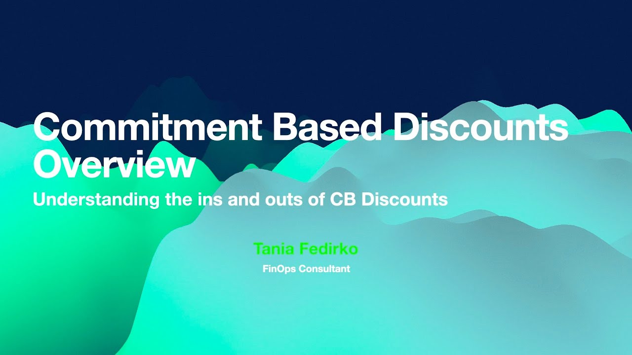 FinOps: Commitment Based Discounts Overview - YouTube