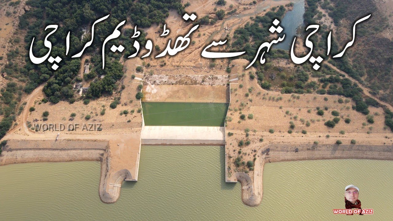 THADDO DAM | KARACHI | world of aziz - YouTube
