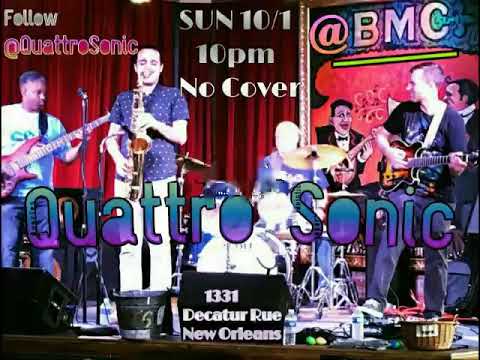 Quattro Sonic at Balcony Music Club New Orleans - YouTube