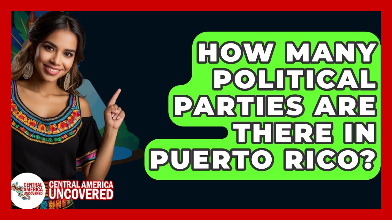 How Many Political Parties Are There In Puerto Rico? - Central America ...