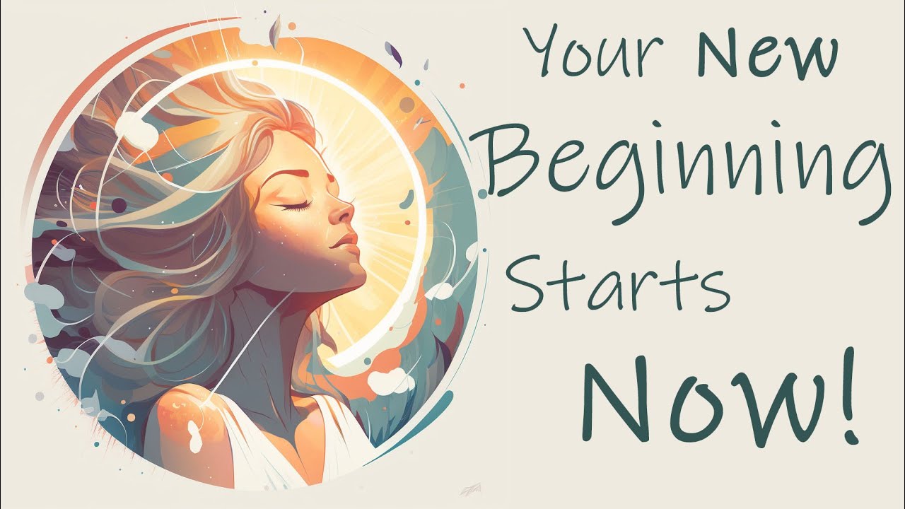 Your New Beginning Starts Now, Guided Meditation - YouTube