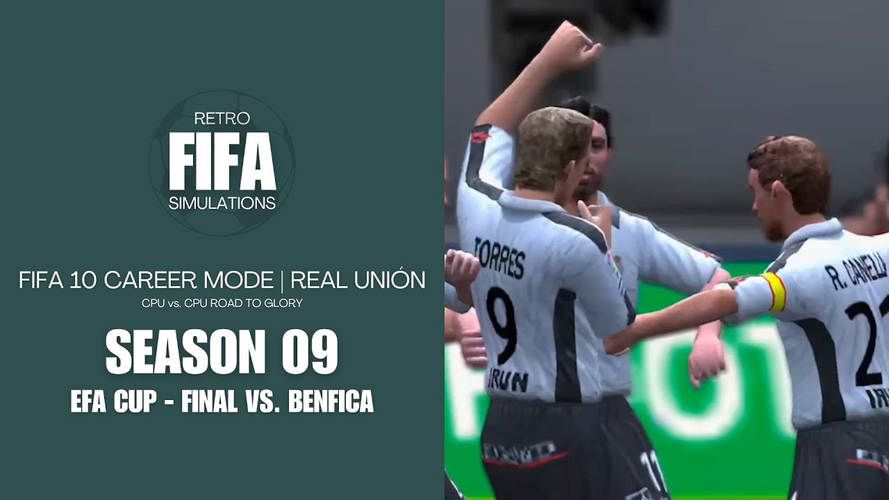 Season 09 - ECC Cup (CL) Final vs. Benfica - Real Union | FIFA 10 CPU ...