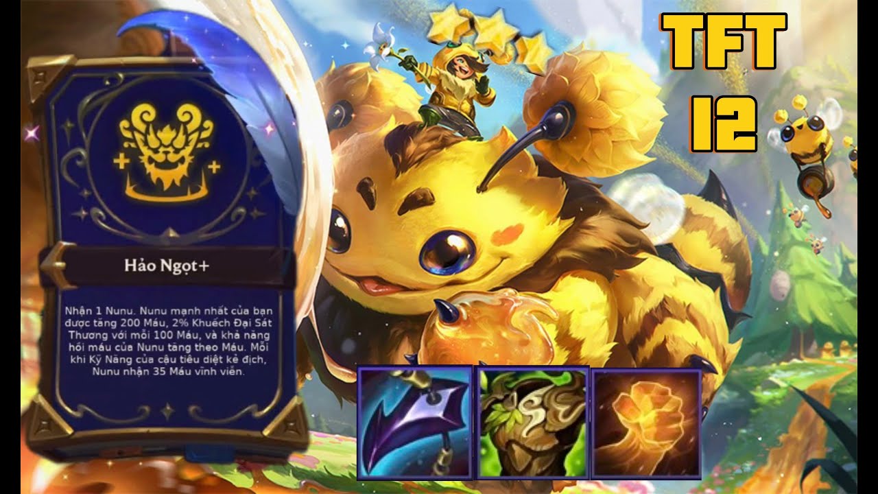 TFT 12 trải nghiệm sức mạnh lõi carry Nunu Hảo Ngọt cùng 6 can trường ...