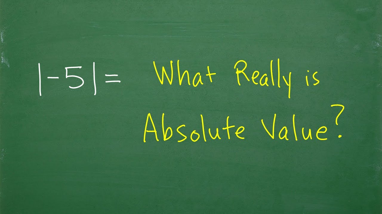 5 | = What’s Really ABSOLUTE VALUE? - YouTube