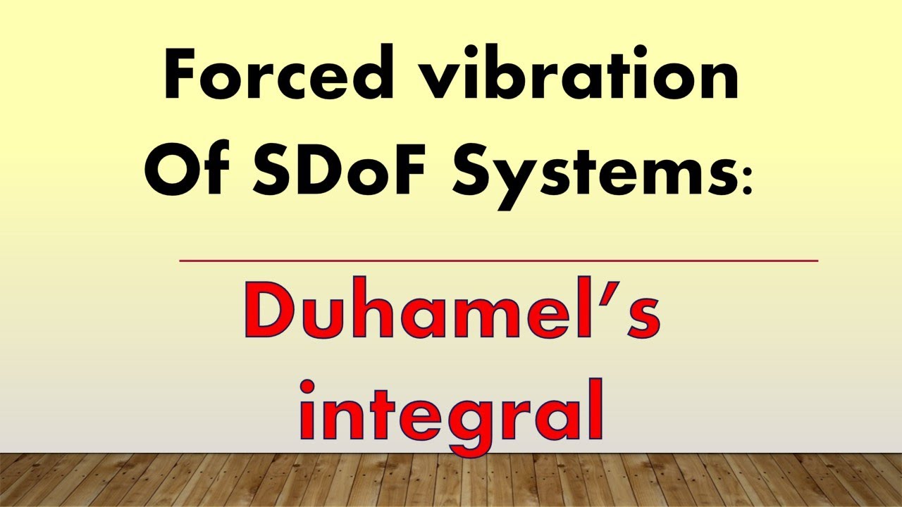 Analysis of Forced vibration for SDOF systems using the Duhamel's Integral - YouTube