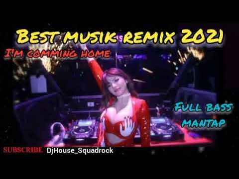Musik Remix Full Bas 2021 || I'm Coming Home Remix. - YouTube Music