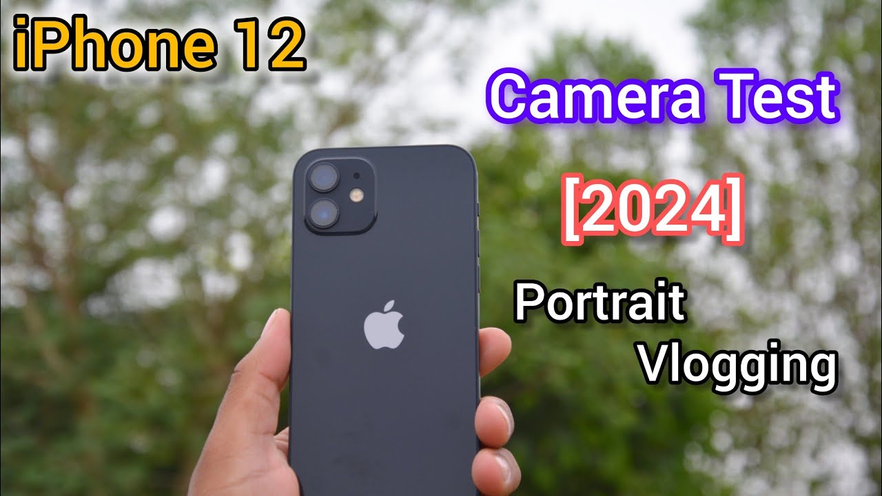 iPhone 12 Camera Test in 2024⚡| For Vlogging & Portraits - YouTube