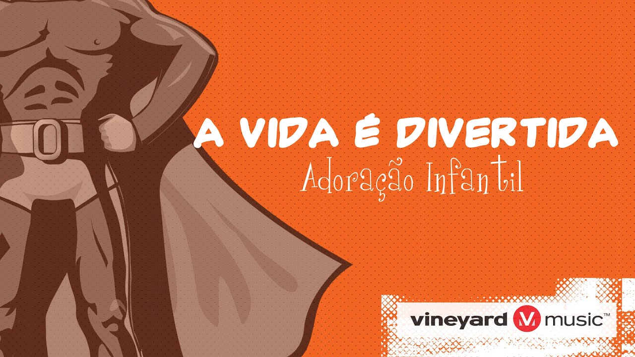 A vida é divertida | Vineyard Infantil - YouTube