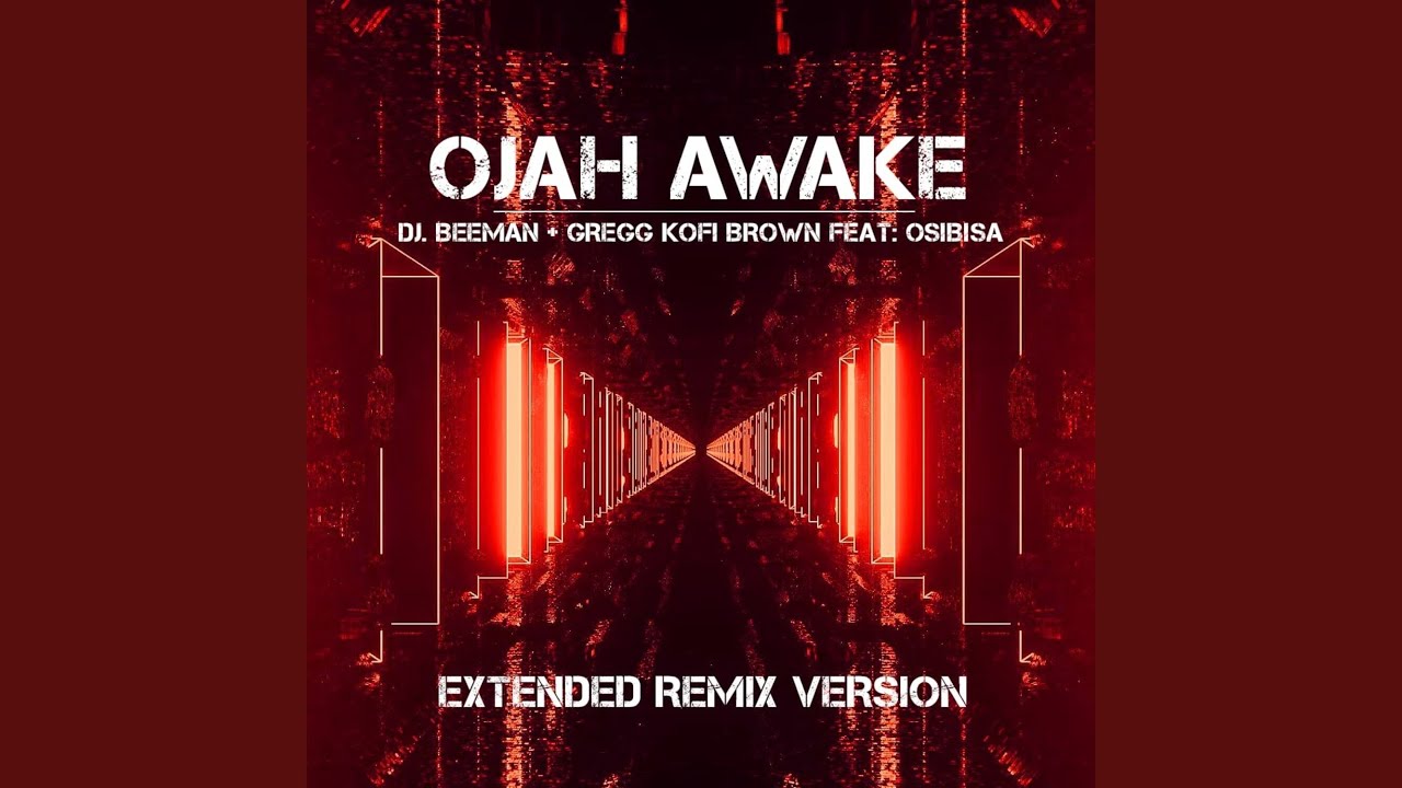 Ojah Awake Extended Version (Dj Beeman Remix Extended) - YouTube