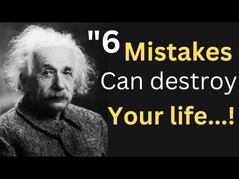 Albert Einstein quotes/six mistakes can destroy your life by Albert ...