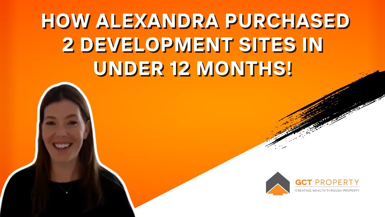 How Alexandra purchased 2 development sites in under 12 months! - YouTube