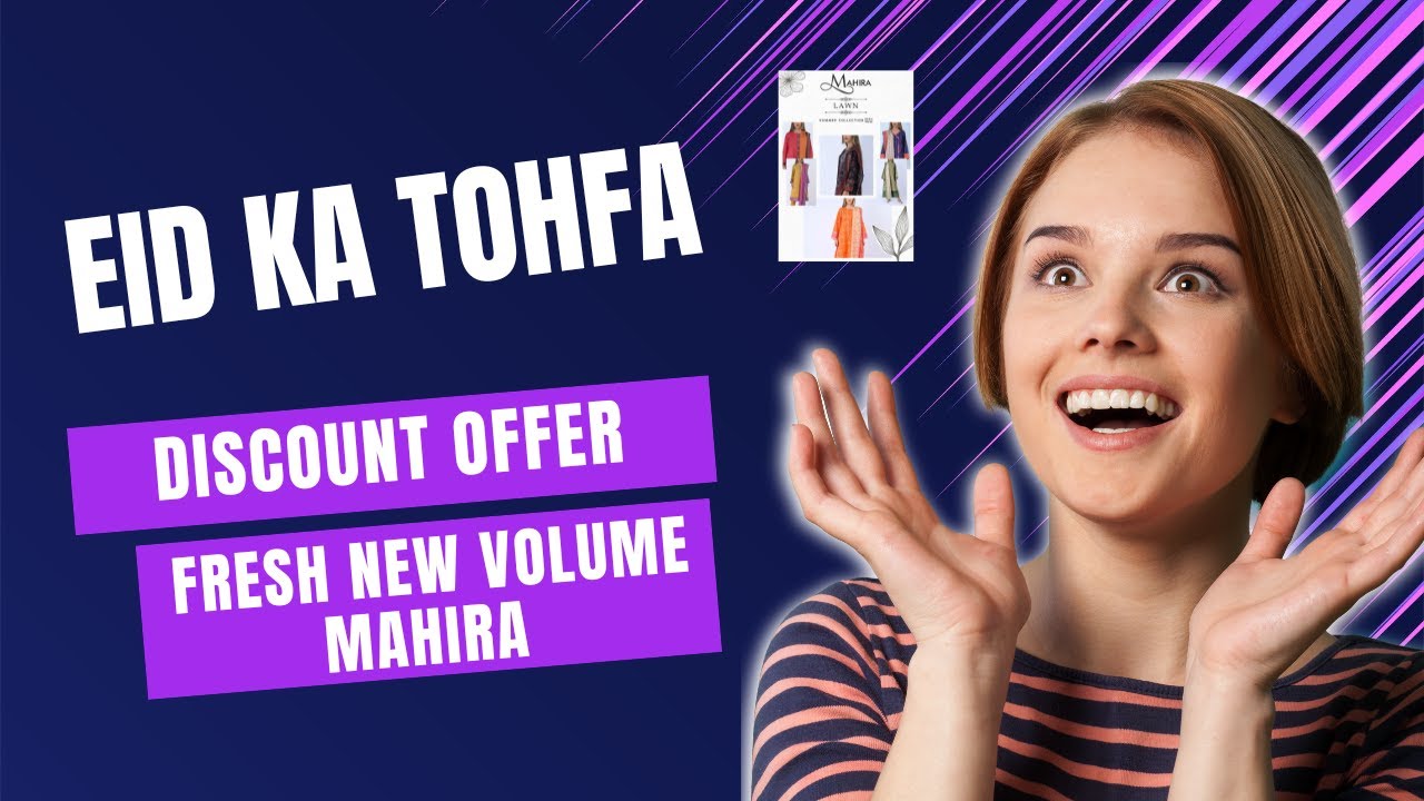 EID KA TOHFA DISCOUNT OFFER Fresh New Volume: MAHIRA DIGITAL PRINTED ...