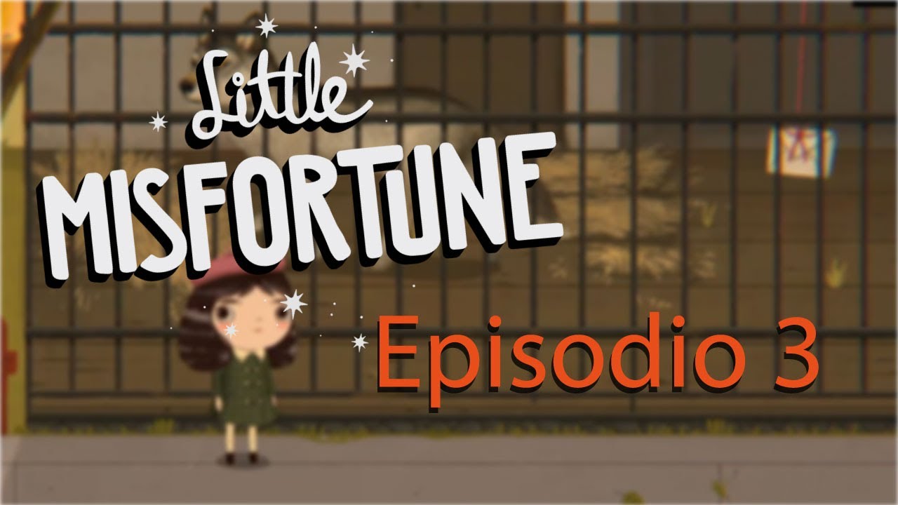 El primo del Benjamin / Little Misfortune Episodio 3 - YouTube