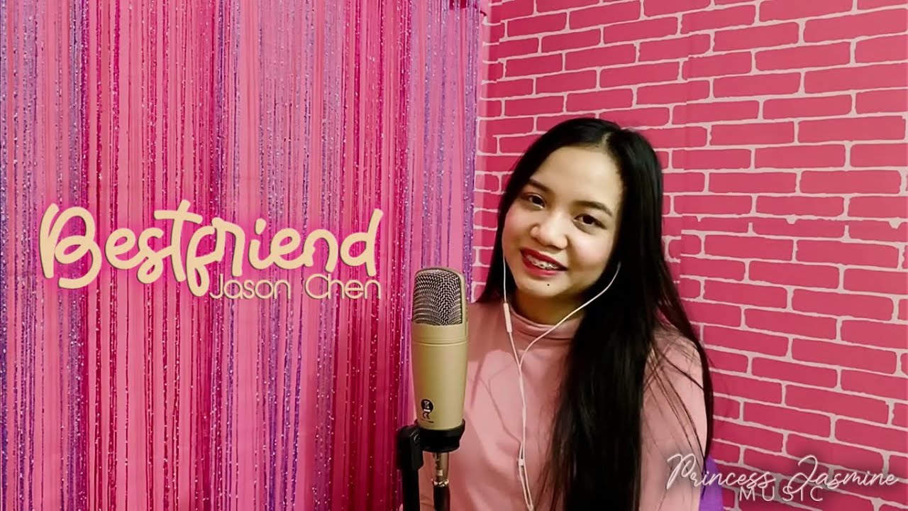 Bestfriend (Jason Chen) | Female Cover by Princess Jasmine - YouTube