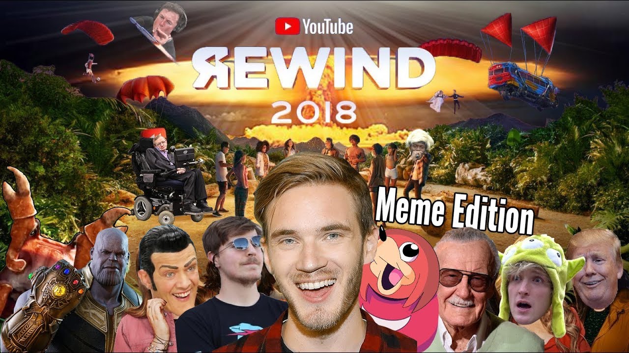 The REAL YOUTUBE REWIND 2018 | *Meme edition* - YouTube