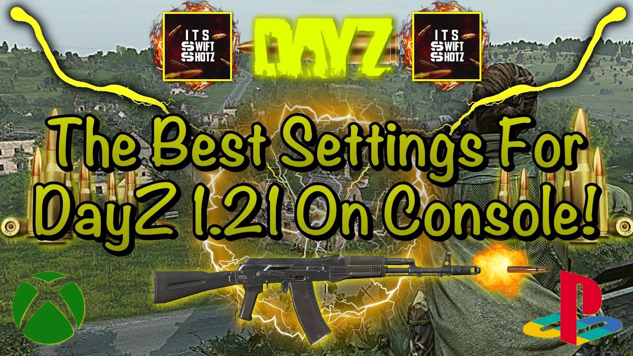 The BEST SETTINGS For DayZ 1.21 On Console - BETTER AIM & MOVEMENT ...