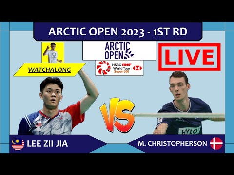 LEE ZII JIA 🇲🇾 vs. M. CHRISTOPHERSON 🇩🇰 LIVE! Arctic Open 23' 芬兰公开赛 1st ...