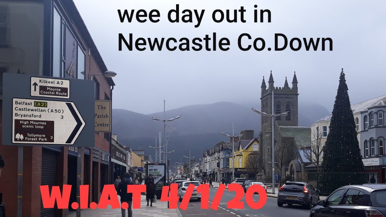 W.i.a.t 4/1/20 on sw . Wee day out in Newcastle Co.Down - YouTube