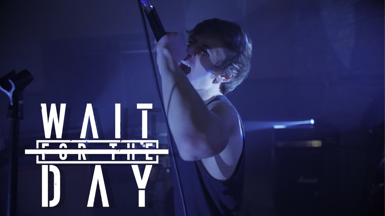 Wait For The Day - Refuse To Stay (Official Music Video) - YouTube