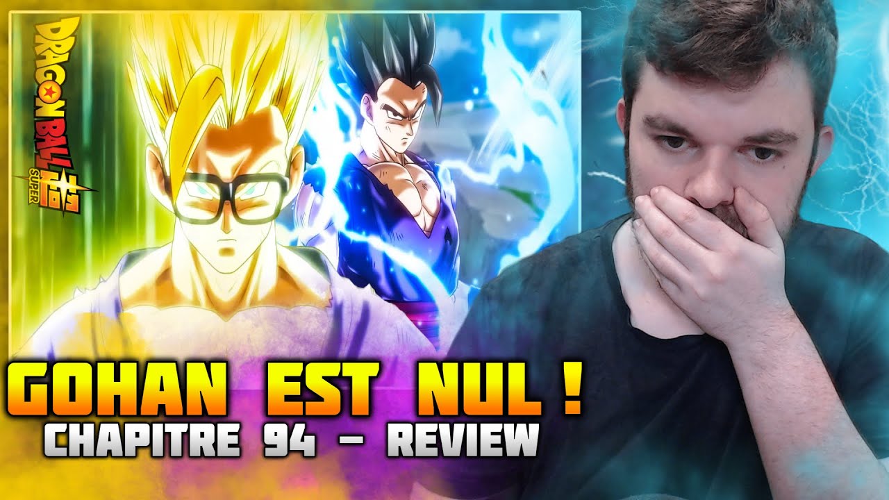 🔥 GOHAN EST NUL... POURQUOI L'AVOIR NERFÉ !! 🔥🍁 DRAGON BALL SUPER : CHAPITRE 94 - REVIEW 🍁 - YouTube