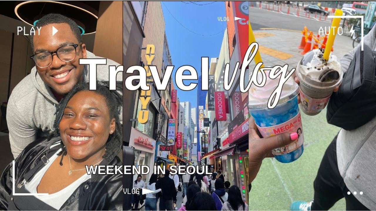 Korea Travel Vlog: {Weekend in Seoul, Black in South Korea} - YouTube
