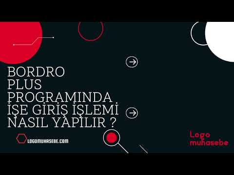 Logo Bordo Plus Programında İşe Giriş İşlemi Nasıl Yapılır?