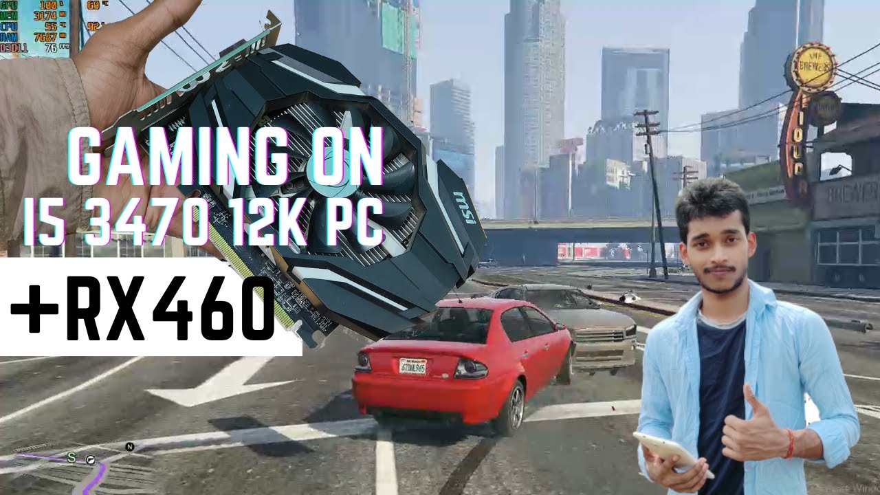 RX 460 with i5 3470 Gaming Test in 18k PC 💻#gamingpc #gta #pc - YouTube