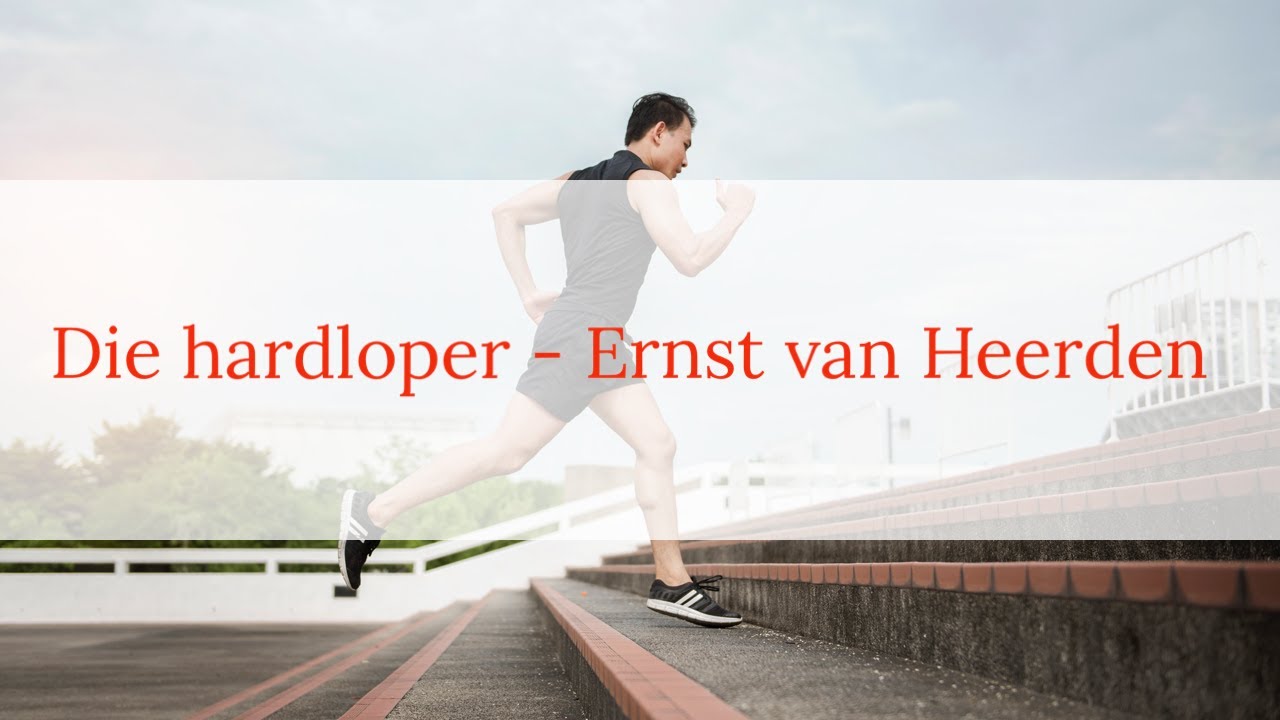 Die hardloper - Ernst van Heerden - YouTube