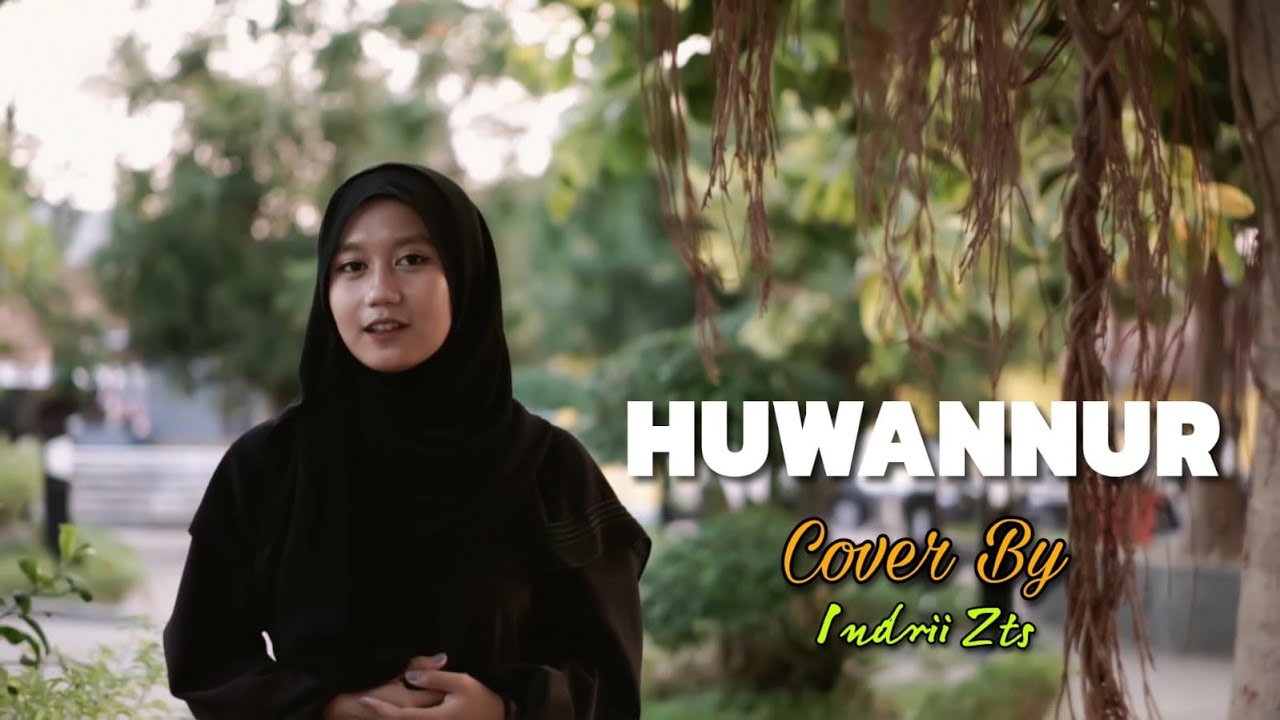 HUWANNUR Cover By Indrii Zts | Mov Project #huwannur - YouTube