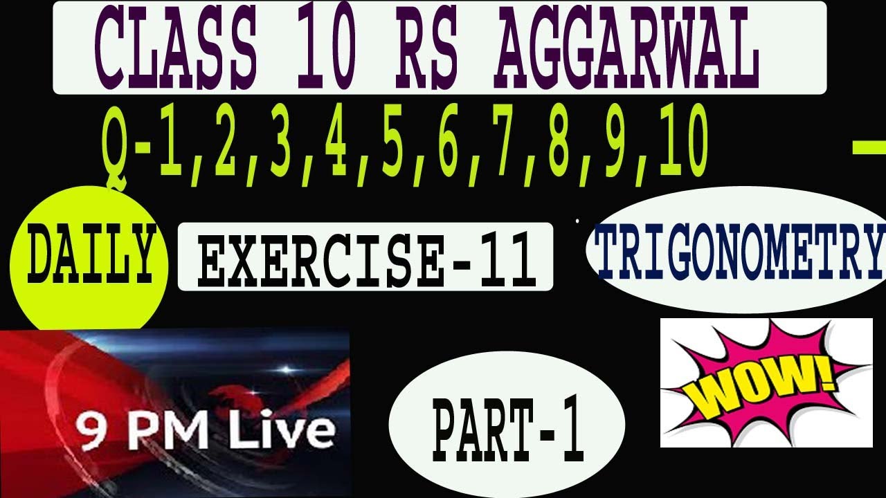EXERCISE 11 TRIGONOMETRY RS AGGARWAL CLASS 10 |EXERCISE 11 Q1,2,3,4,5,6 ...