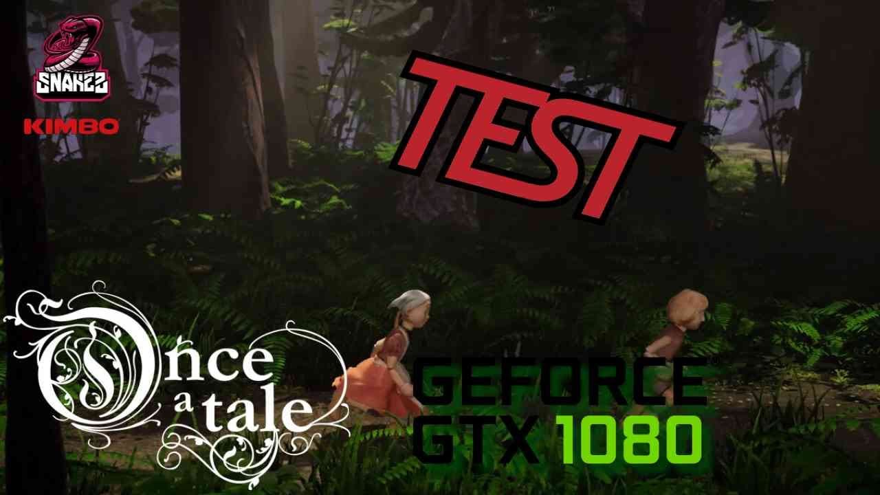👍Once A Tale - Hansel et Gretel - TEST JEU PC - GTX 1080 / i7 8700k 👍 ...