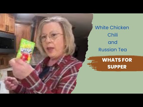 I am back/ Russian Tea/ White Chicken Chili is what’s for supper - YouTube